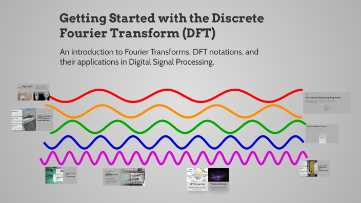 Getting Started with the Discrete Fourier Transform (DFT) by Francesco Barilla on Prezi