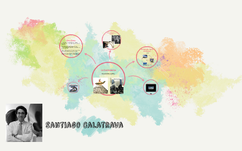 Santiago Calatrava by Morgan Mahlock on Prezi