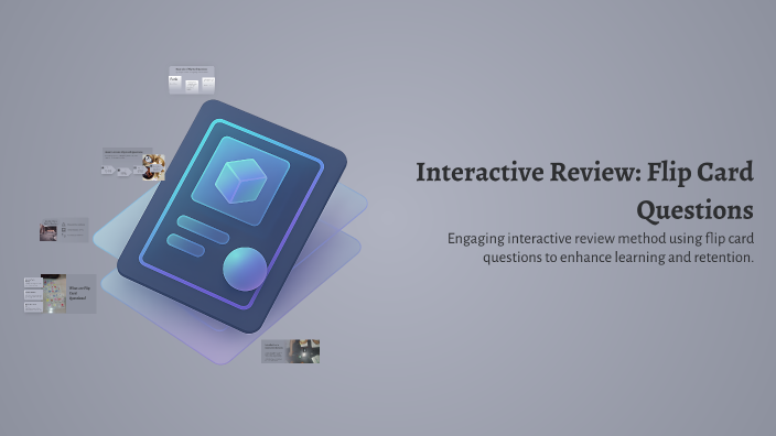 Interactive Review: Flip Card Questions by Zio Phoenix on Prezi