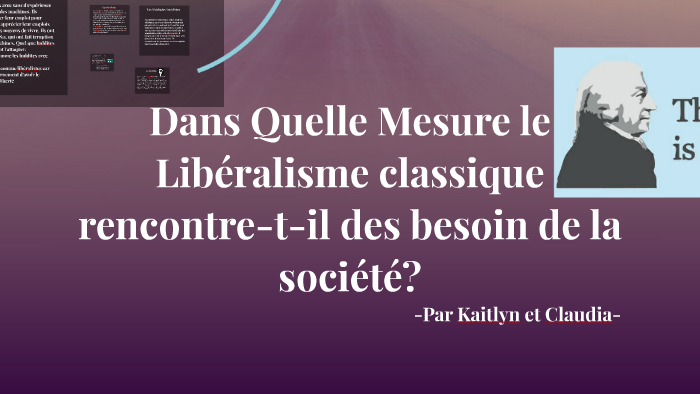 Dans Quelle Mesure le Libéralisme classique rencontre-t-il d by Claudia ...
