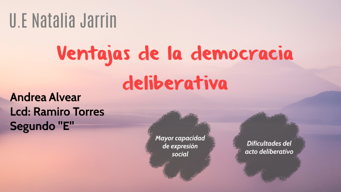 Ventajas de la democracia deliberativa by Andrea Belen Alvear Cuaran on ...