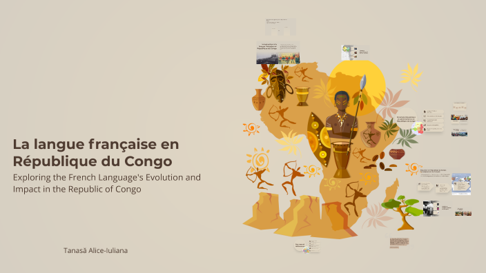 La langue française en République du Congo by Alice Tanasă on Prezi