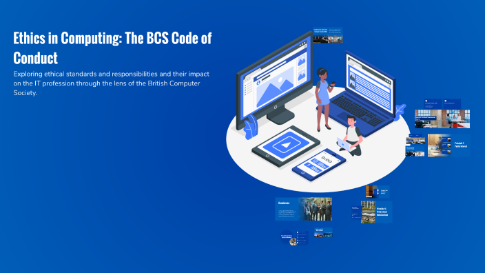 Ethics in Computing: The BCS Code of Conduct by AIsha NUR on Prezi