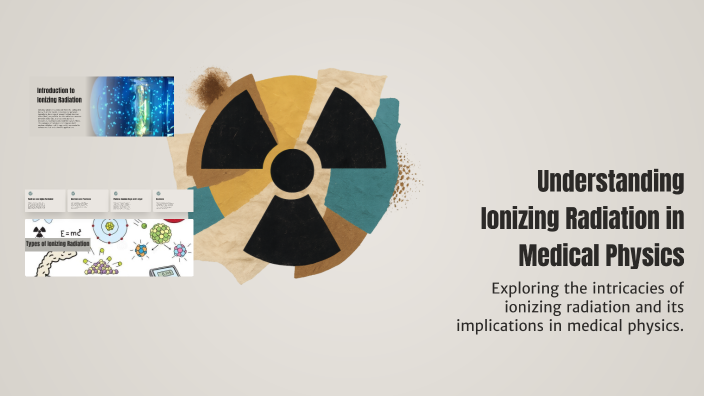 Understanding Ionizing Radiation in Medical Physics by شهد محمد راضي on ...