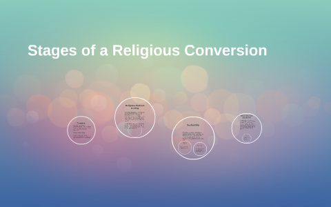 Stages of a Religious Conversion by on Prezi