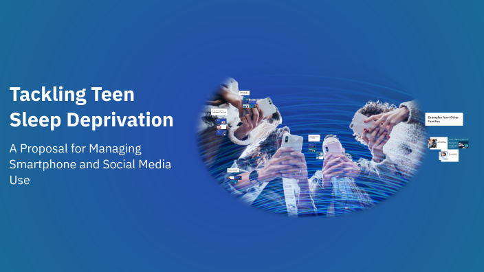 Tackling Teen Sleep Deprivation by Sai Yalla on Prezi
