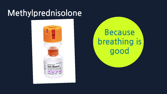 Methylprednisolone by Tim Kummer on Prezi