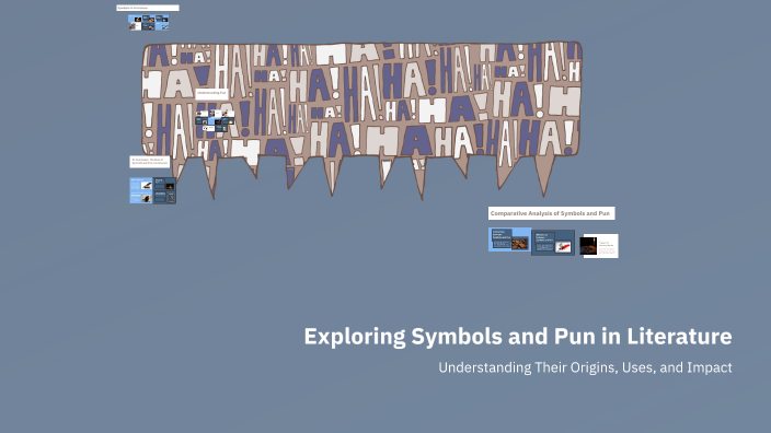 Exploring Symbols and Pun in Literature by joel lema on Prezi