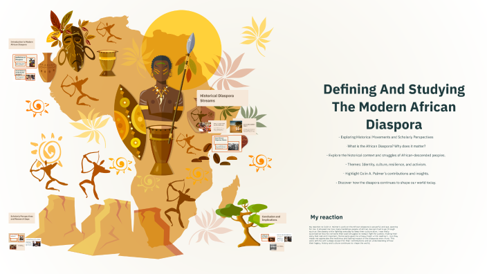 Defining And Studying The Modern African Diaspora by Khiron Mosi on Prezi
