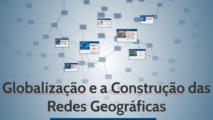 Globalização e a Construção das Redes Geográficas by Nicole Saraiva on ...