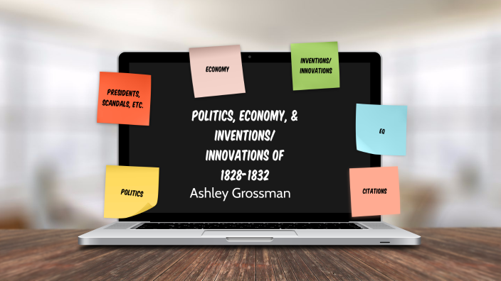 1828-1832: politics, economy, & inventions/innovations by Ashley ...