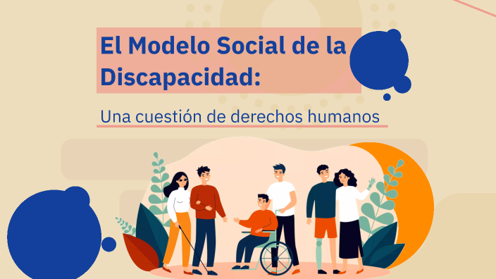 El Modelo Social de la Discapacidad by Yisnelis López on Prezi