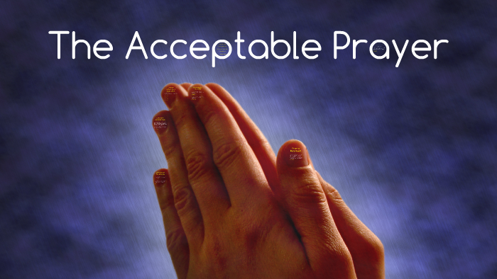The Acceptable Prayer by I G on Prezi