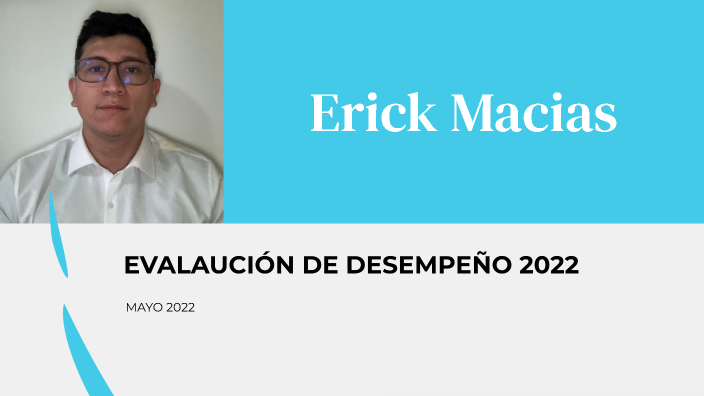 EVALUACIÓN DE DESEMPEÑO 2022 by Erick Macias on Prezi