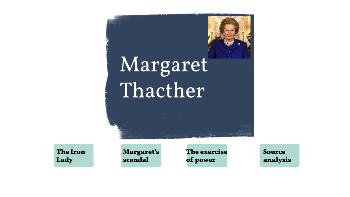 M History - Margaret Thatcher by Isabelle Le Map on Prezi