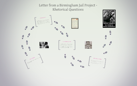 Letter from a Birmingham Jail Project - Rhetorical Questions by John ...