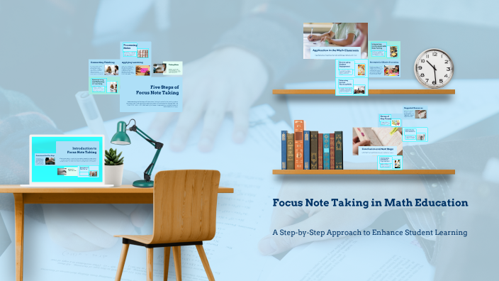 Focus Note Taking in Math Education by Laura Lane on Prezi