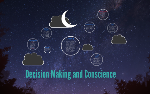 Decision Making and Conscience by Aaron Smith on Prezi