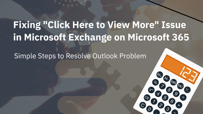 How to Fix the "Click Here to View More" Issue in Outlook by Basma ...