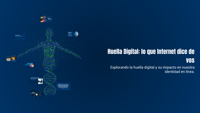 Huella Digital: lo que Internet dice de vos by Rodrigo Buchi on Prezi