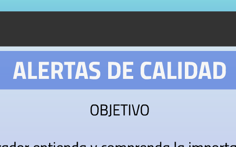 ALERTAS DE CALIDAD by Adriana Carrillo on Prezi