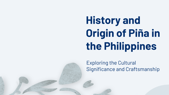 History and Origin of Piña in the Philippines by Maryclair Samantha Lao ...