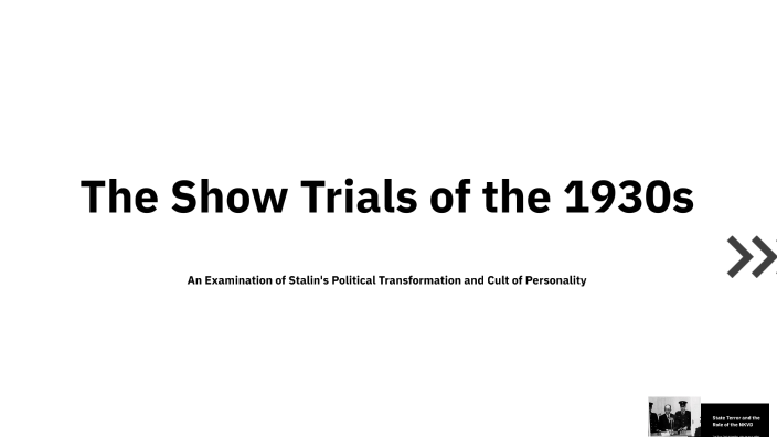The Show Trials of the 1930s by zia skm on Prezi
