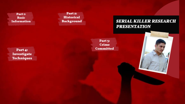 Serial Killer Research Presentation by Lan Nguyen on Prezi