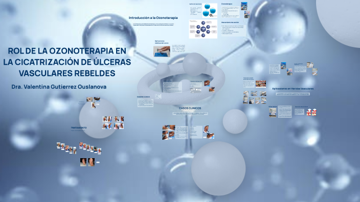 Ozonoterapia en Cicatrización de Heridas Vasculares by valentina gutierrez on Prezi