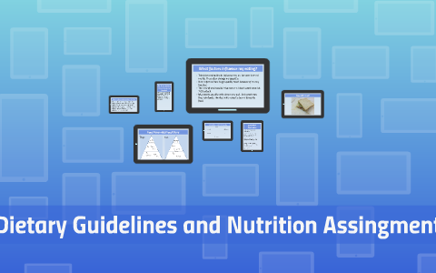 Dietary Guidelines and Nutrition Assingment by Jake Sloan on Prezi
