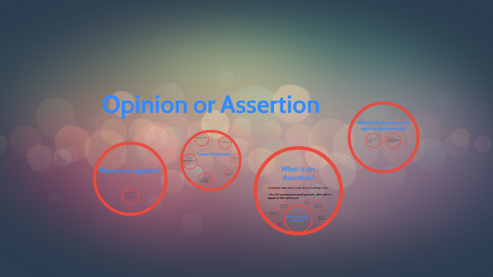 Opinion or Assertion by Kryzka Sabuga-a on Prezi