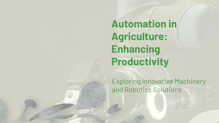 Automation in Agriculture: An Overview by Muhammad Zubair on Prezi