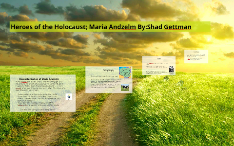 Heroes of the Holocaust; Maria Andzelm by Shad Gettman on Prezi