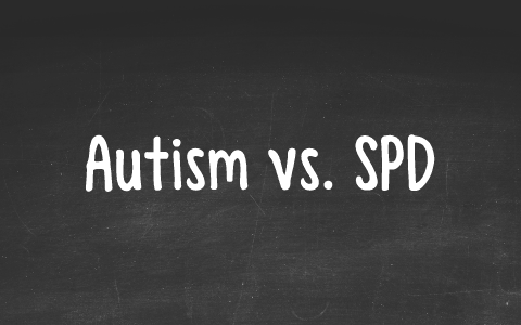 Autism vs. SPD by Sarah Stracener on Prezi