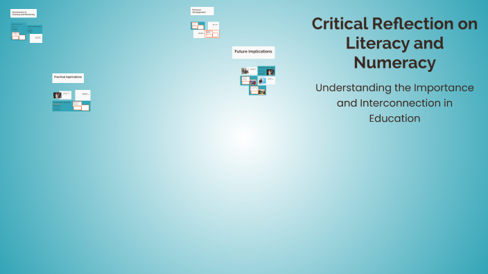Critical Reflection on Literacy and Numeracy by Lachlan Martin on Prezi