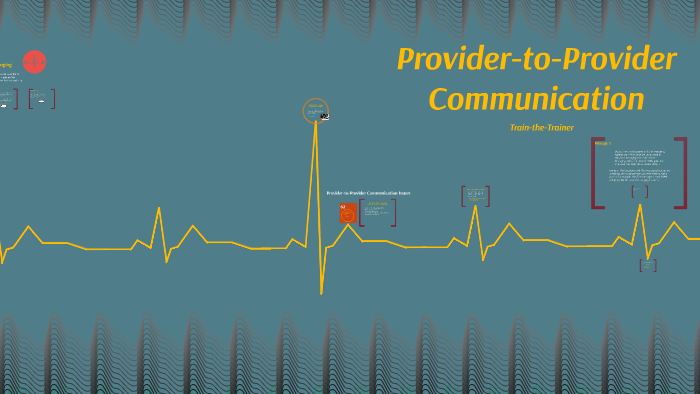 Provider-to-Provider Communication by Mikea James on Prezi