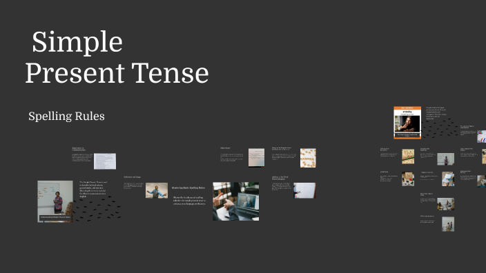 Mastering Simple Present Tense by Mariela Mirabá on Prezi