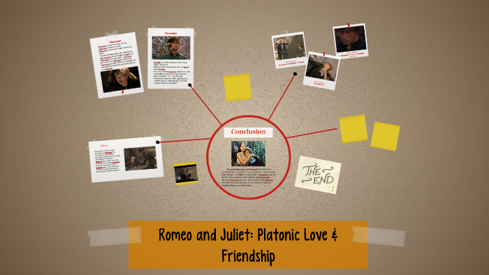 Romeo and Juliet: Platonic Love and Friendship by Ellen Ellen on Prezi