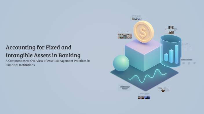 Accounting for Fixed and Intangible Assets in Banking by Azizbek ...