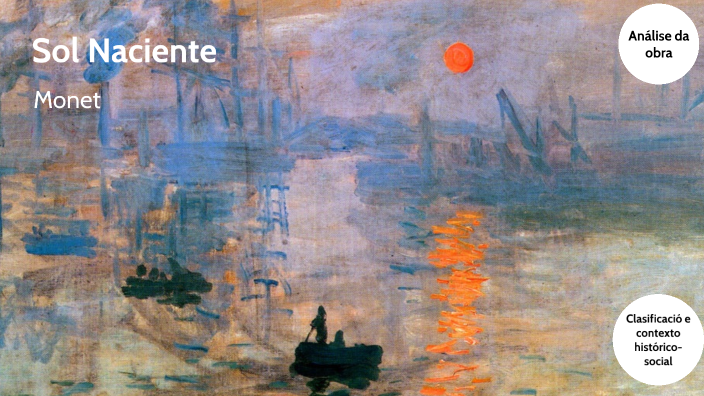 Sol Naciente. Monet by Anxo Martínez on Prezi