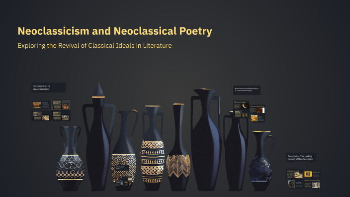 Neoclassicism and Neoclassical Poetry by Bindu Cherian on Prezi
