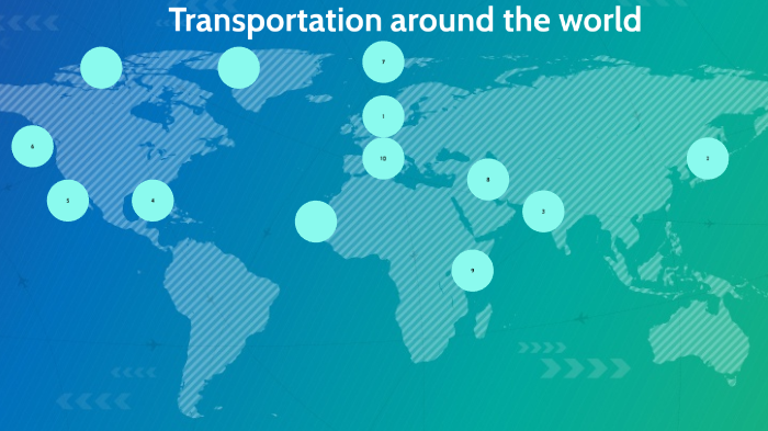 Transportation around the world by kevin scott on Prezi
