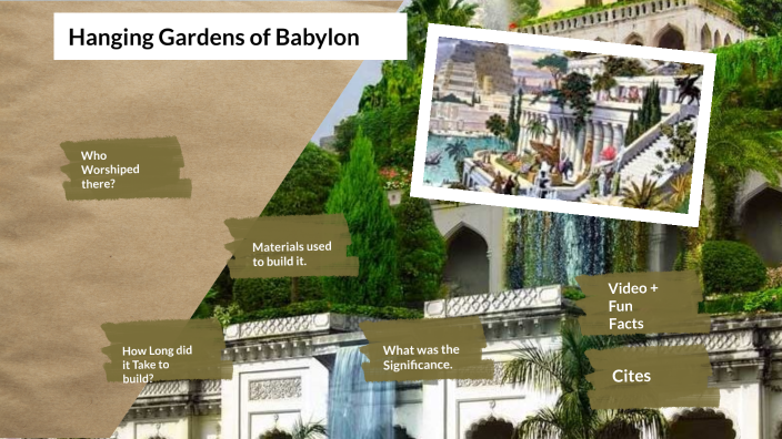 Hanging Gardens of Babylon by Grant Schaeffer on Prezi