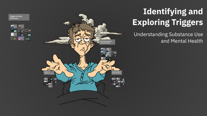 Identifying and Exploring Triggers by Lashayia Holman on Prezi