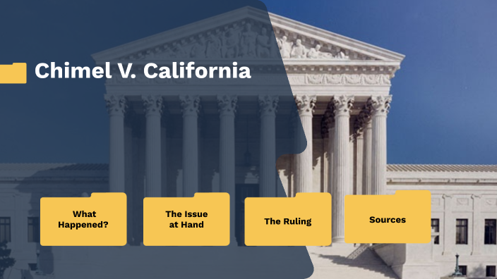 chimel v. cali by Alexia Davis on Prezi