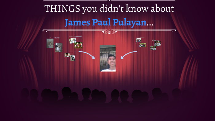 Things you didn't know about James Paul Pulayan by Vergel Sapongay on Prezi