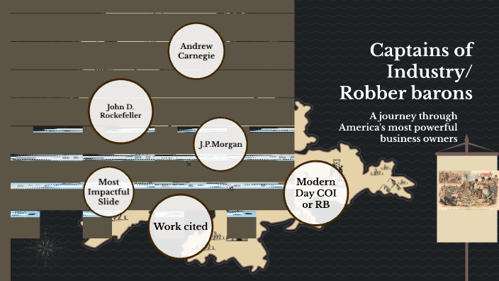 Captains of Industry/ Robber Barons by Sierra Kimbell on Prezi