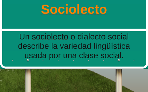 Sociolecto by Gabriela García on Prezi