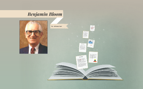 Benjamin Bloom by Adriana Sari on Prezi