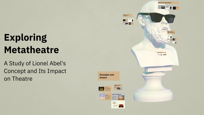 Exploring Metatheatre by Evan Lucas on Prezi